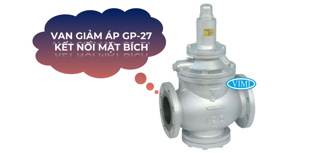 Van giảm áp GP-27 | DN125 - DN200 | Sẵn hàng