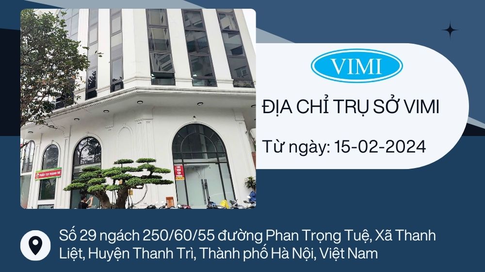 Địa chỉ trụ sở Vimi từ ngày 15.02.2024